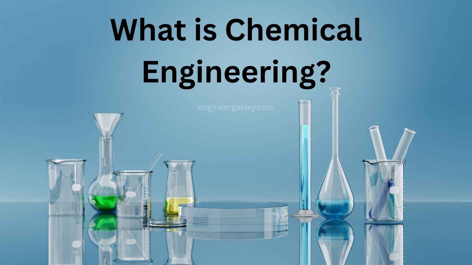 Chemical Engineering Complete Guide (2025): Scope, Courses, Salary & Careers